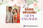 Singer Rahul Sipligunj gets engaged to Harini Reddy | Telugu Filmnagar