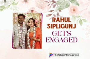Singer Rahul Sipligunj gets engaged to Harini Reddy | Telugu Filmnagar